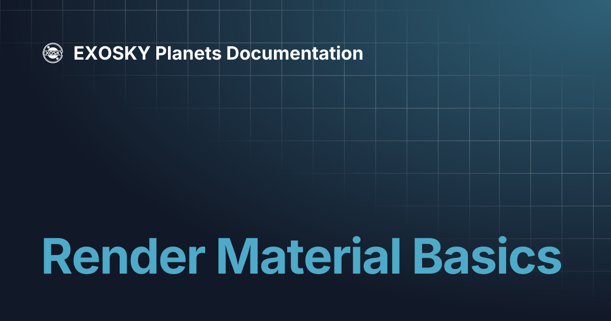 Render Material Basics | EXOSKY Planets Documentation