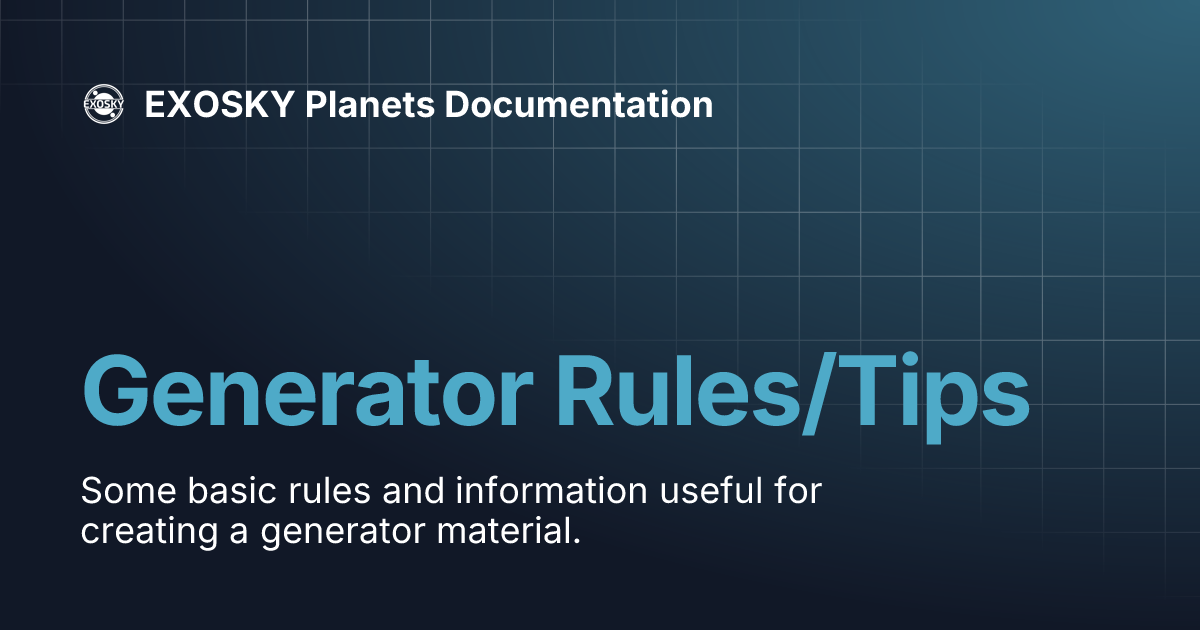 Generator Rules/Tips | EXOSKY Planets Documentation